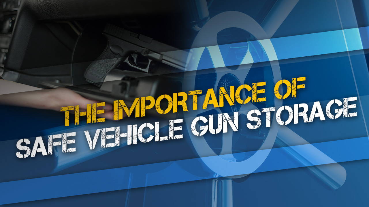 Importance of Safe Vehicle Gun Storage | Liberty Safe