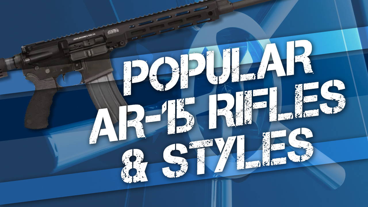 Popular AR-15 Rifles & Styles | Best AR-15s on the Market – Liberty Safe